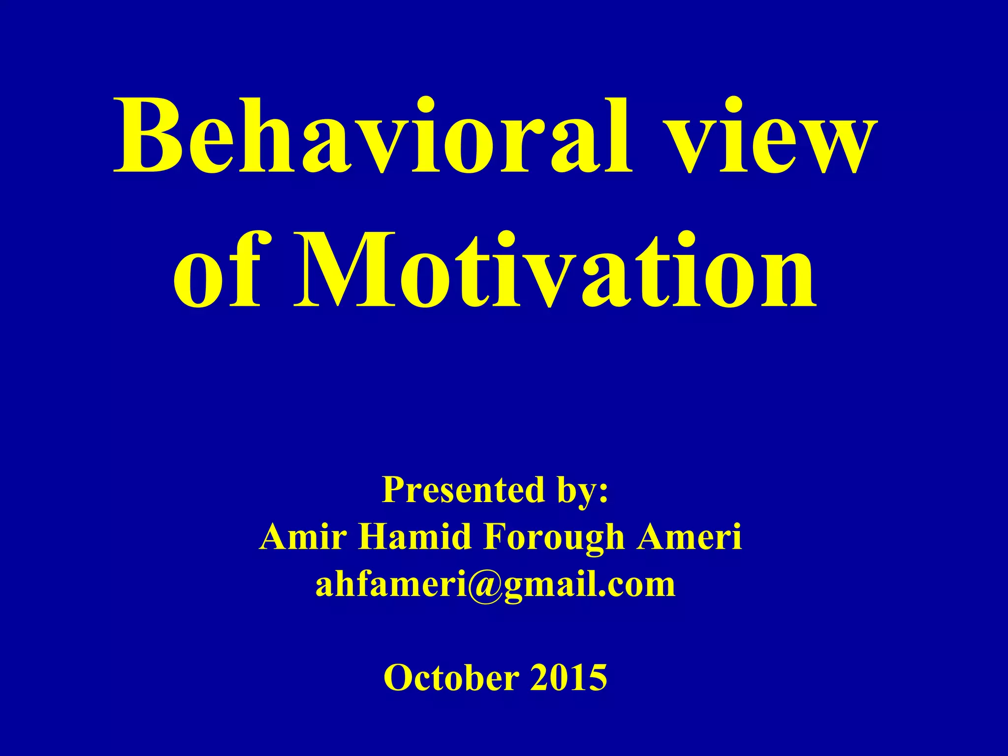Behavioral view of motivation | PPT