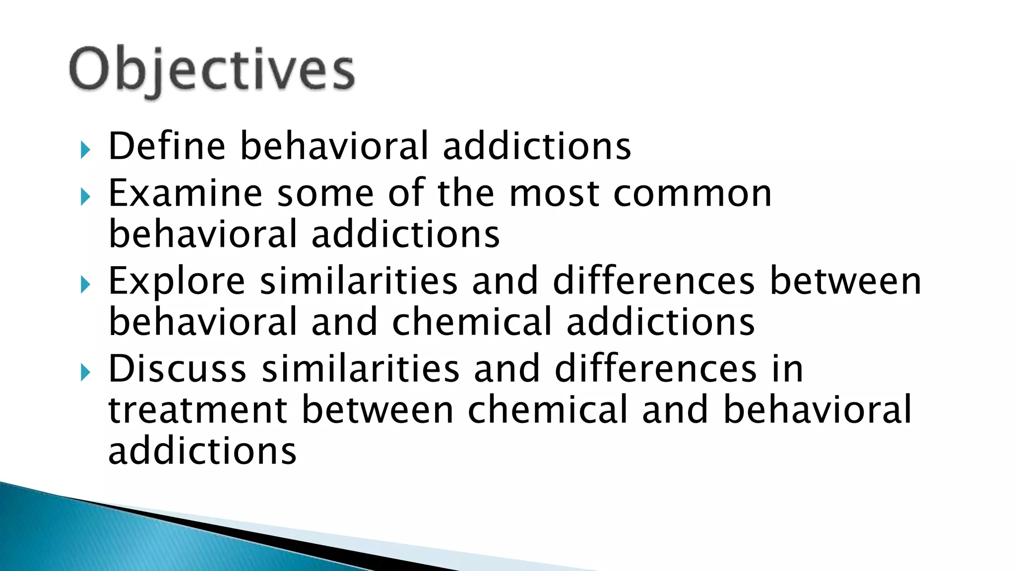 Behavioral Addictions: Identification and Treatment | PPTX