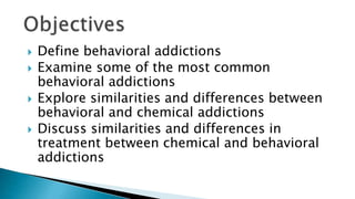 Behavioral Addictions: Identification and Treatment | PPTX