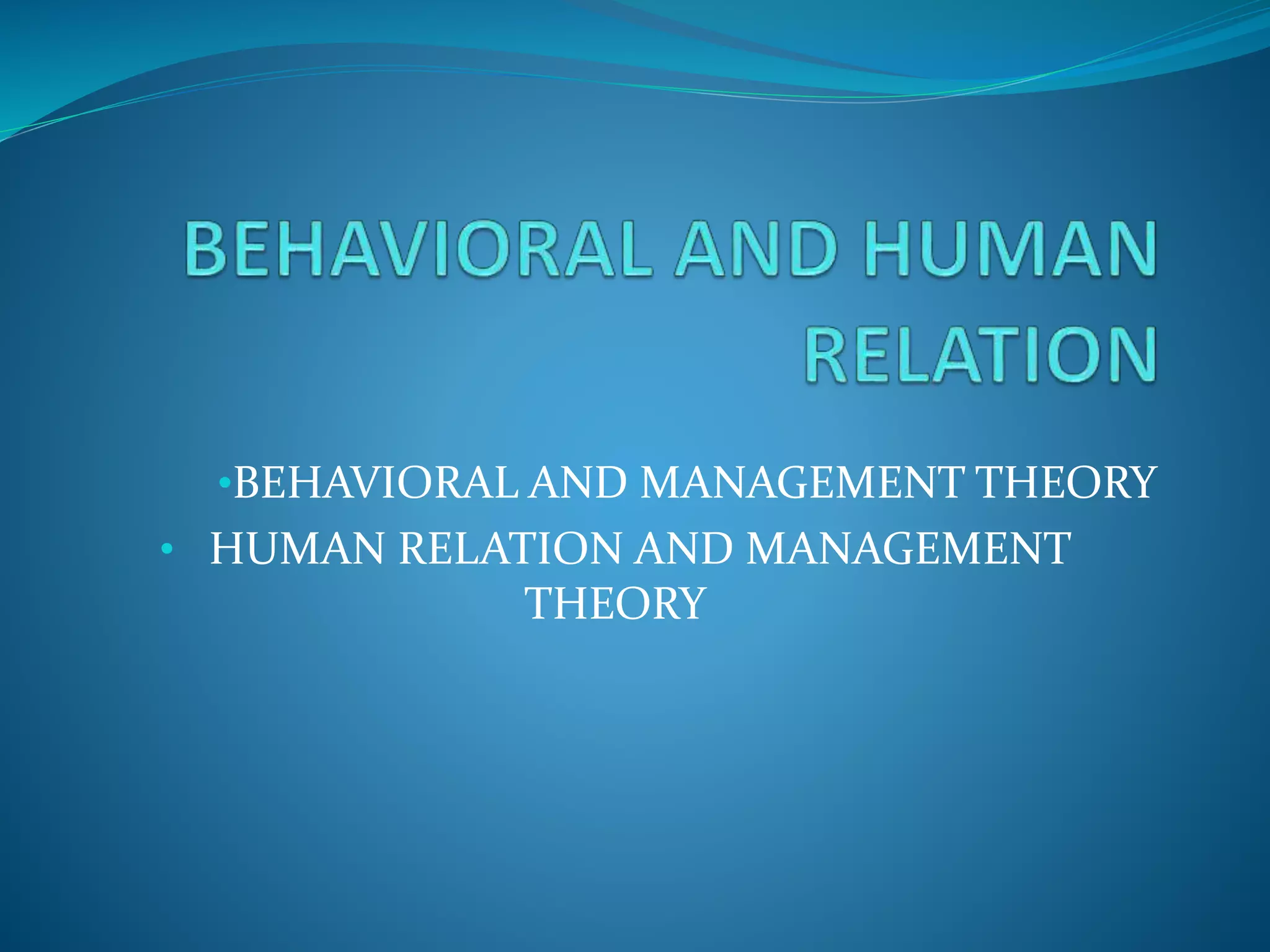 Behavioral and human relation | PPT