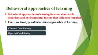 Behavioral approaches of learning...pptx