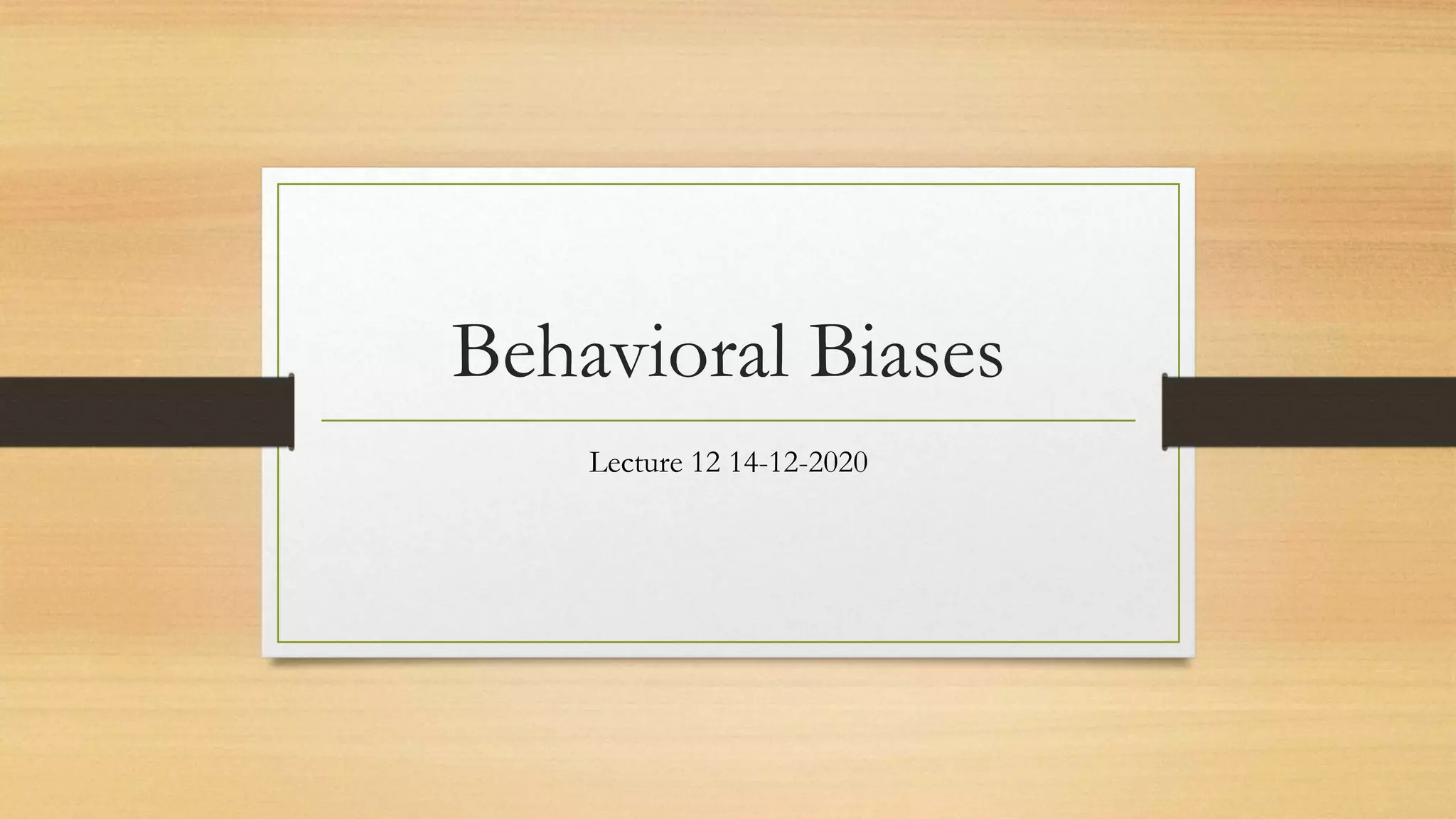 Behavioral Biases14-12-2020.pptx