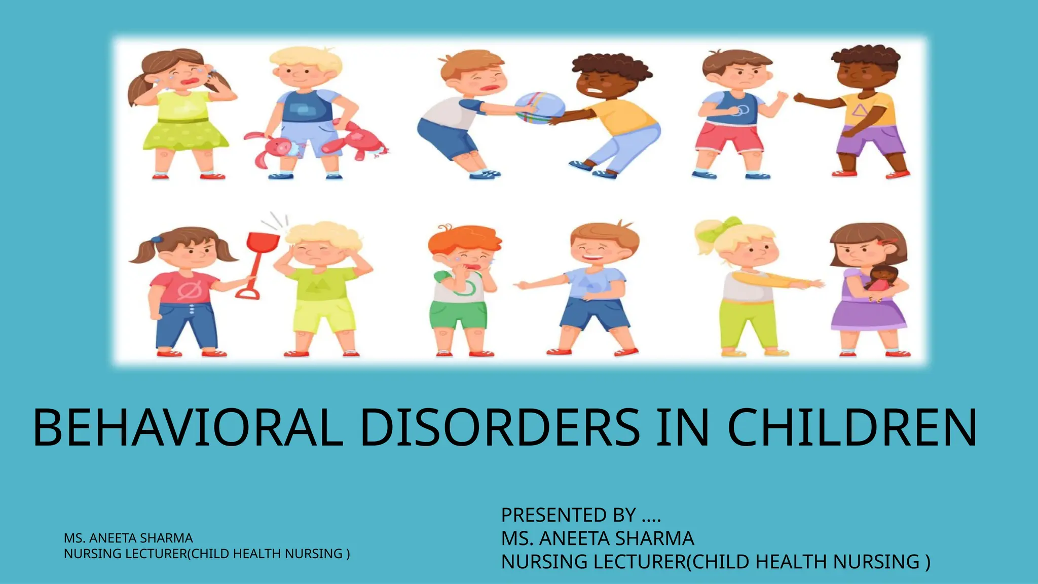 BEHAVIORAL DISORDERS IN CHILDREN. pptx | PPTX