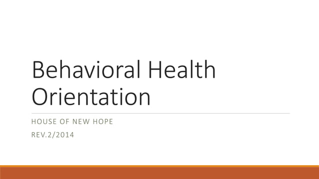 Behavioral Health Orientation | PPTX