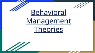 BEHAVIORAL MANAGEMENT THEORIES.powerpoint presentation | PPTX