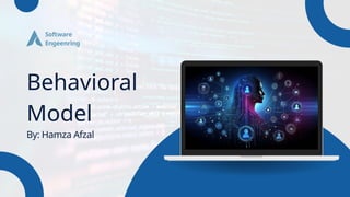 Behavioral Model presentation for software engineering | PPTX