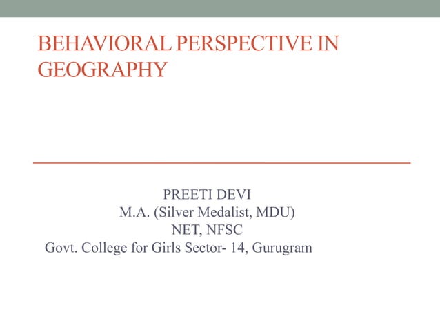 Behavioral perspective in geography | PPTX