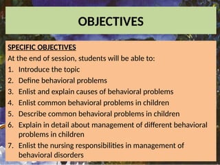 BEHAVIORAL PROBLEMS IN CHILDREN PART-1 /2 | PPTX