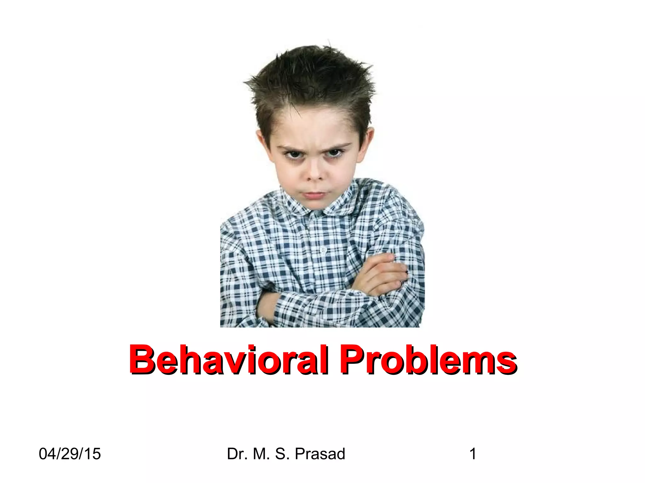 Behavioral problems | PPT | Dental Health | Diseases and Conditions