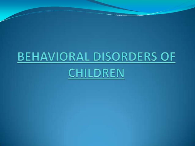 Behavioral problems in children | PPTX | Parenting Babies and Toddlers ...