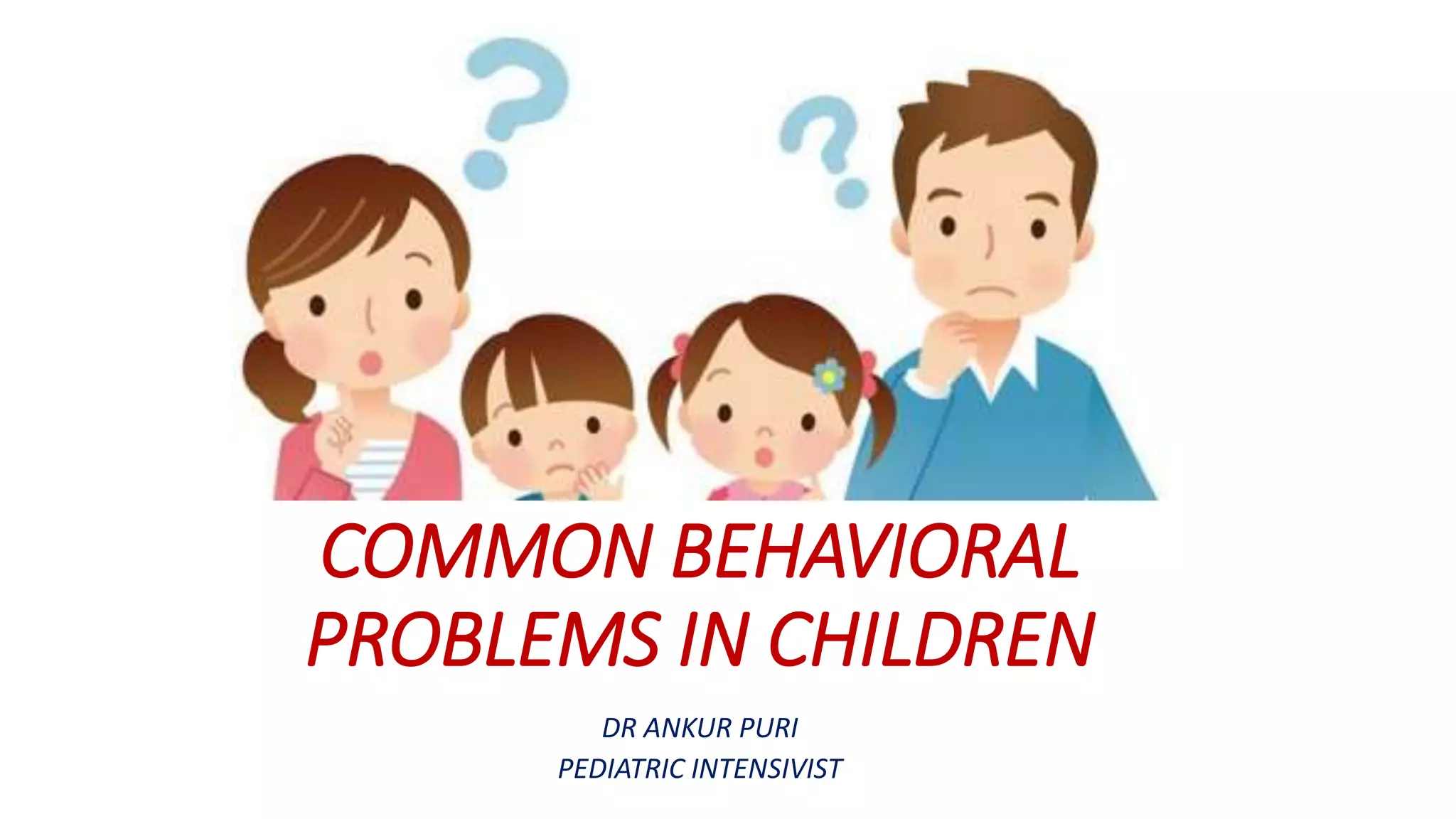 Behavioral problems in children | PPTX