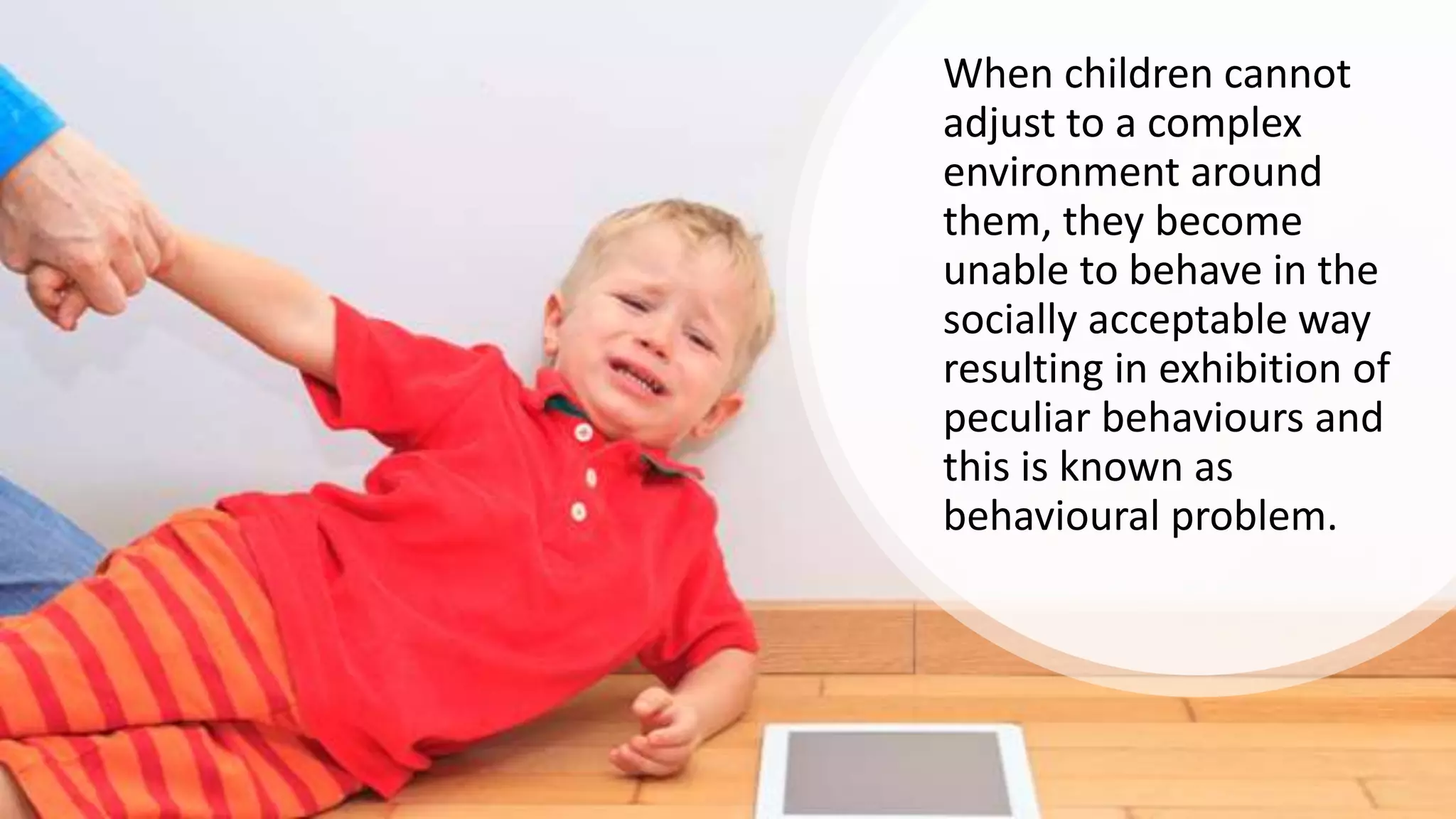 Behavioral problems in children | PPTX