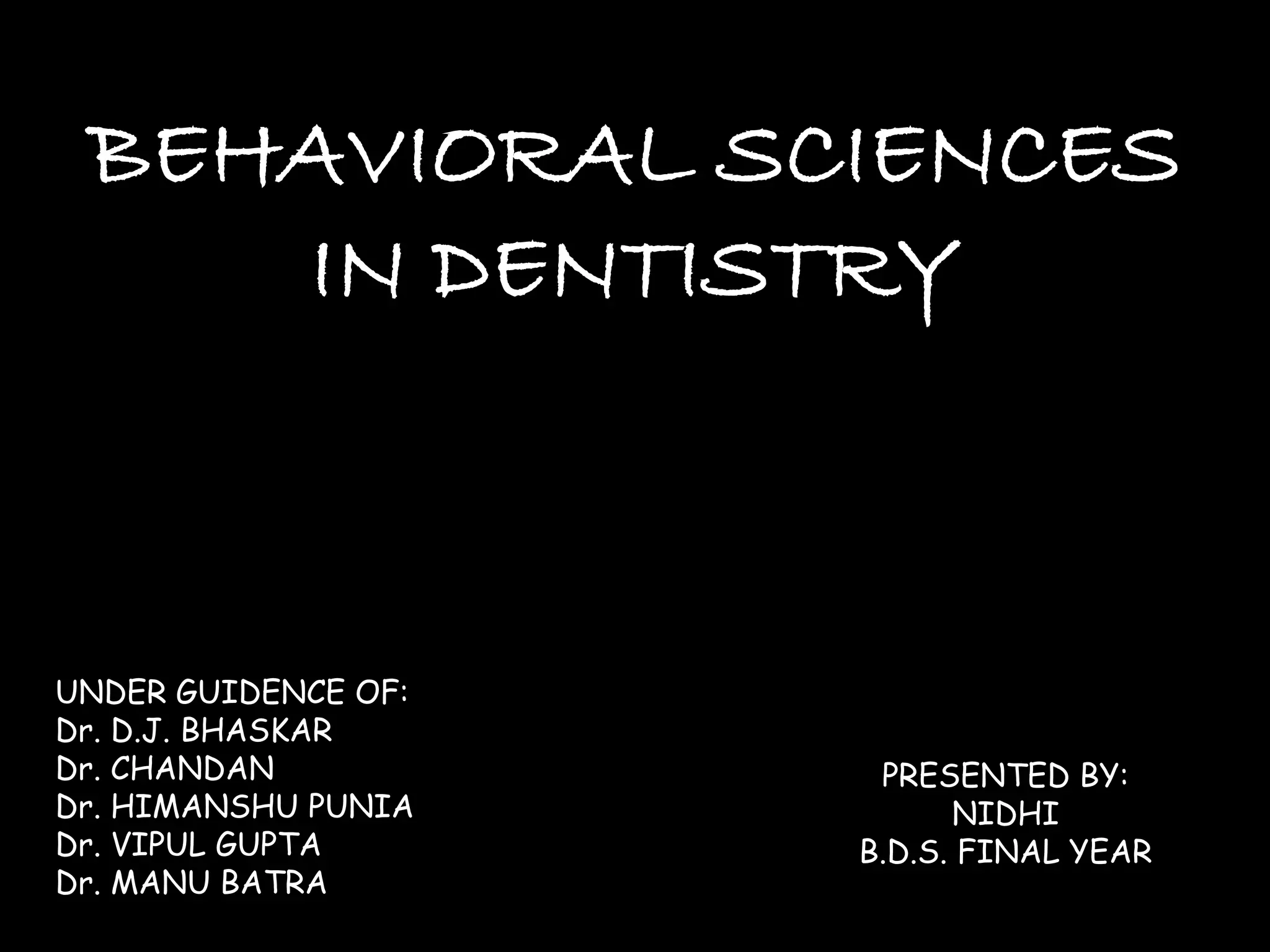 Behavioral sciences in public health dentistry | PPTX