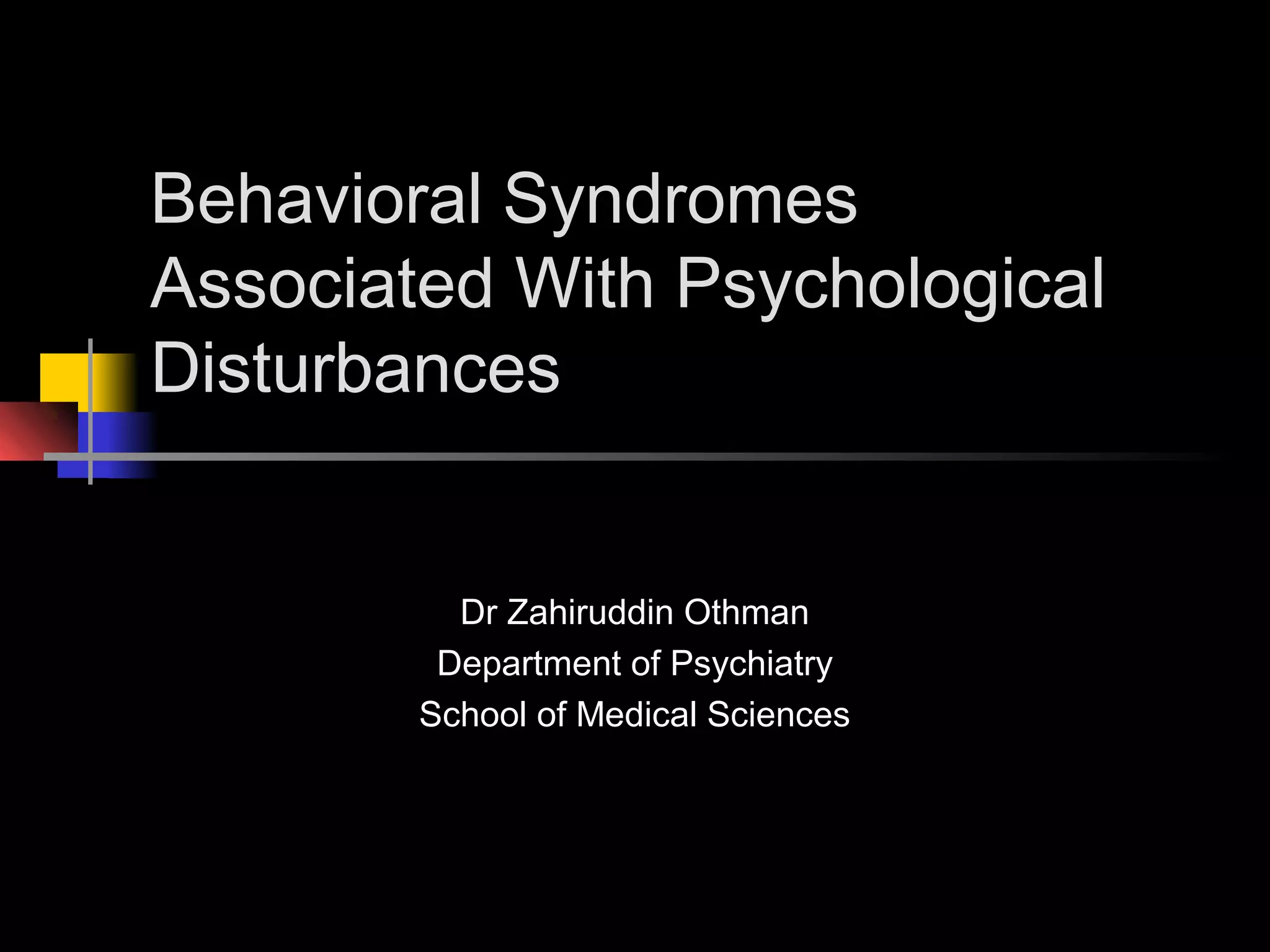 Behavioral syndromes [2002] | PPTX