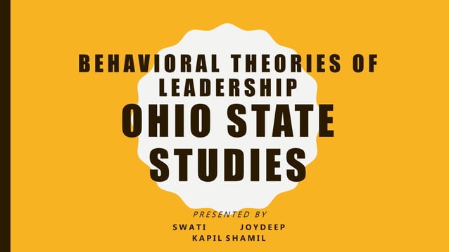 Ohio State Studies (Behavioral Theories of Leadership) | PPTX ...