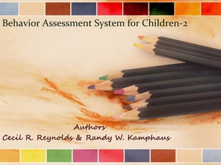 Behavior assessment system for children (BASC) | PPTX