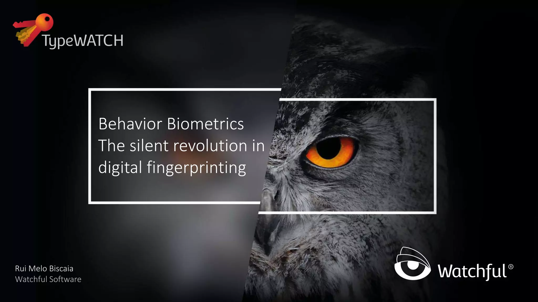 Behavior biometrics - The silent revolution in digital fingerprinting | PPT