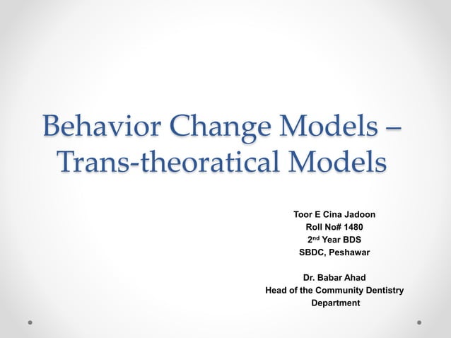 Behavior Change Models – Trans-theoratical Models 2nd new.pptx