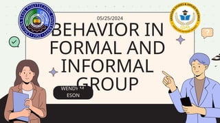 Behavior in Formal and Informal Groups.pptx