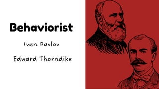 BEHAVIORISM - PAVLOVÞDIKE - CLASSICAL CONDITIONING | PPT
