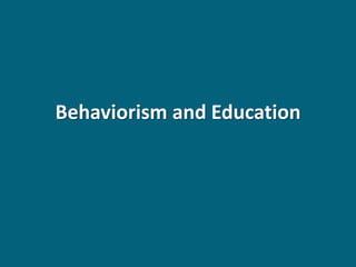 Behaviorism and education prezentacja webquest | PPTX