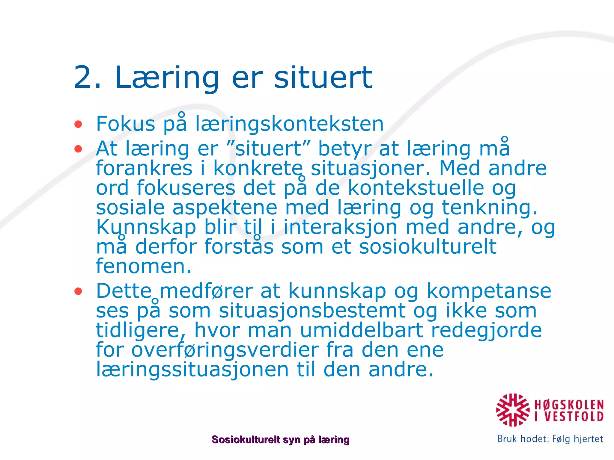 Behaviorisme, Konstruksjonisme Og Sosiokulturelt LæRingsperspektiv | PPT