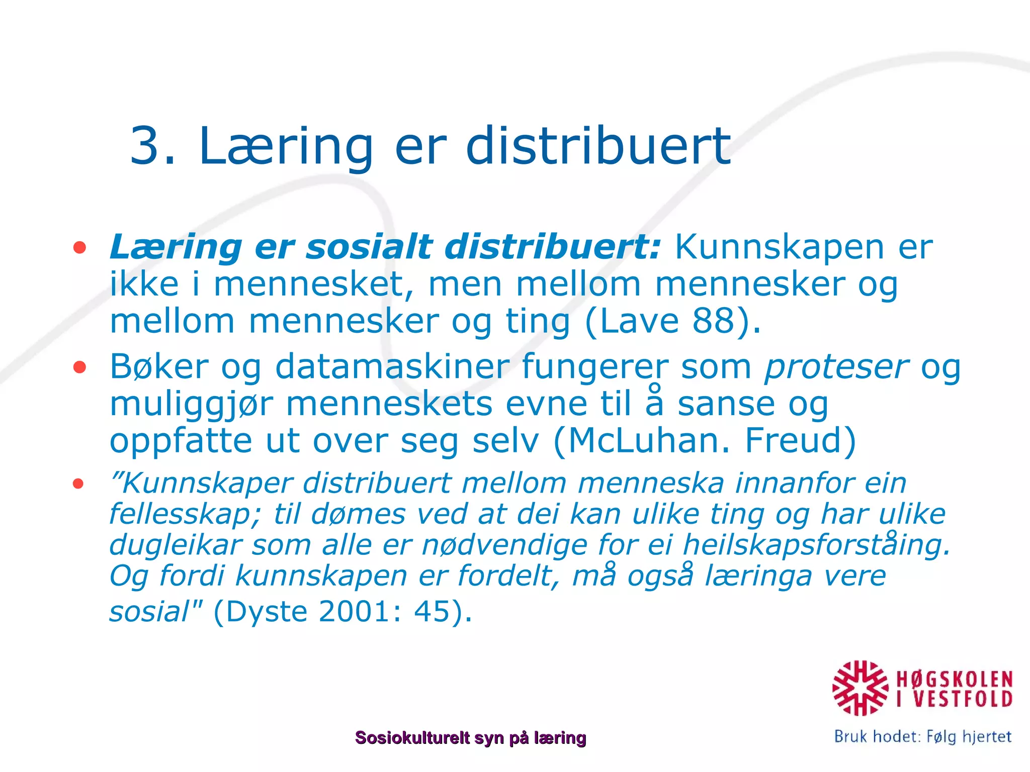 Behaviorisme, Konstruksjonisme Og Sosiokulturelt LæRingsperspektiv | PPT