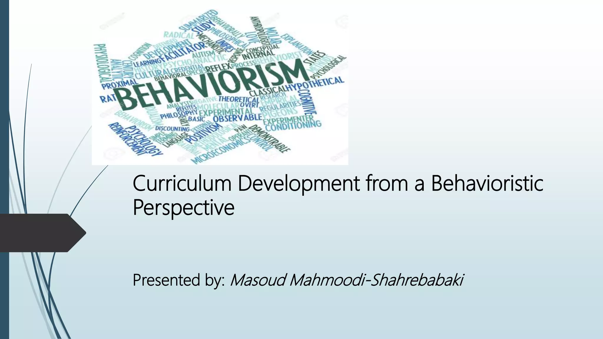 Behaviorism education curriculum | PPTX