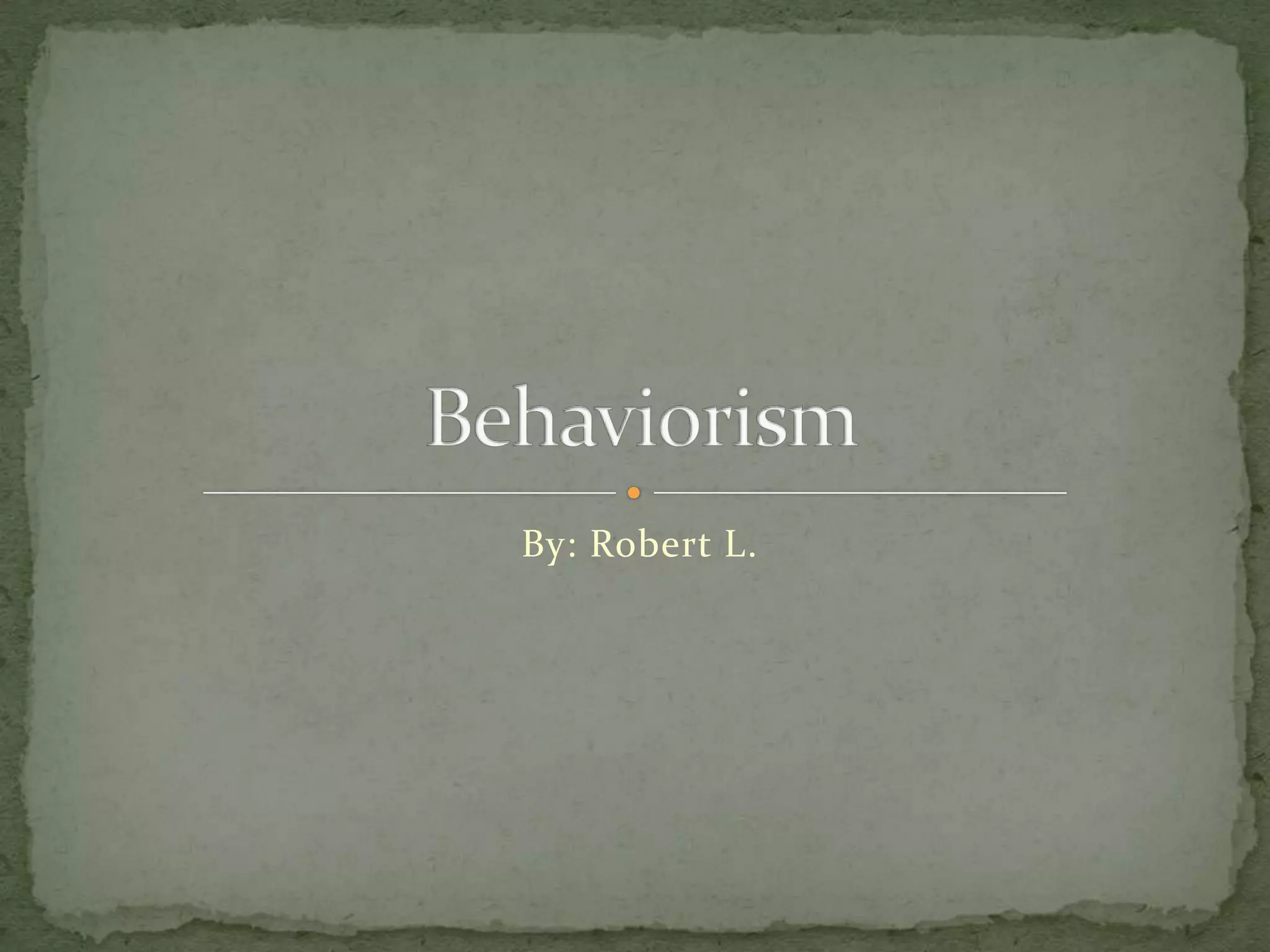 Behaviorism presentation | PPT