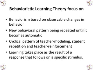 Behaviorist theory of learning and integration of technology | PPTX