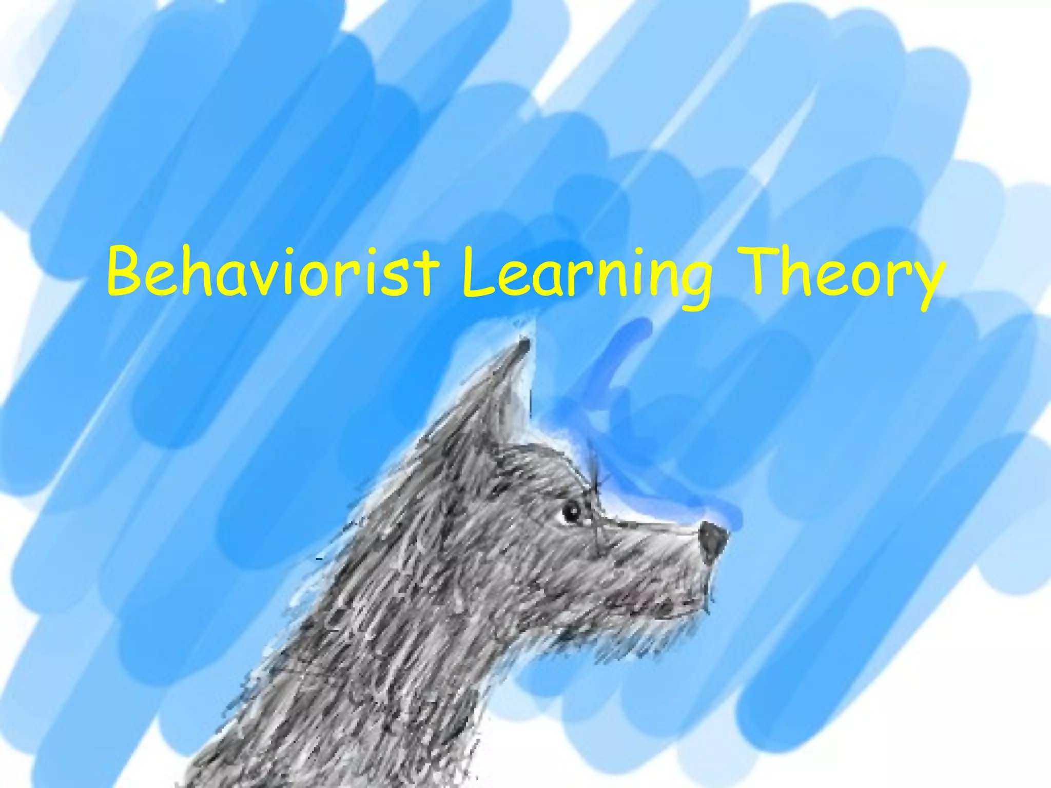 Behaviorist learning theories | PPT