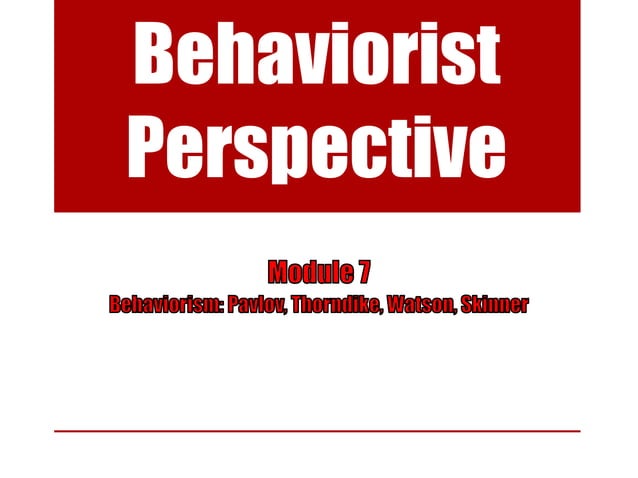 Behaviorist perspective | PPTX