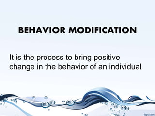 Behavior modification | PPTX