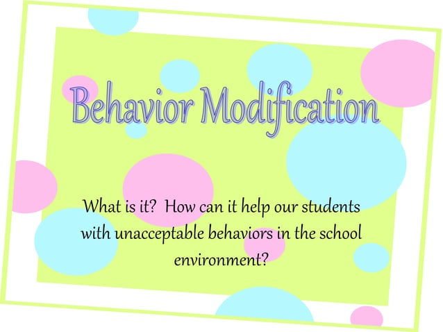 Behavior Modification and Special Children | PPT