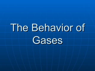 behavior_of_gases_core class lecture and discussion | PPT