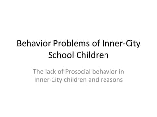 Behavior Problems Of Inner City School Children | PPTX