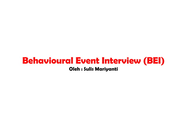 Behaviour-Event-Interview metode interview.pptx