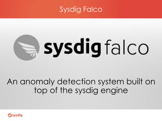 Behavioural activity monitoring on CoreOS with Sysdig Falco | PPT