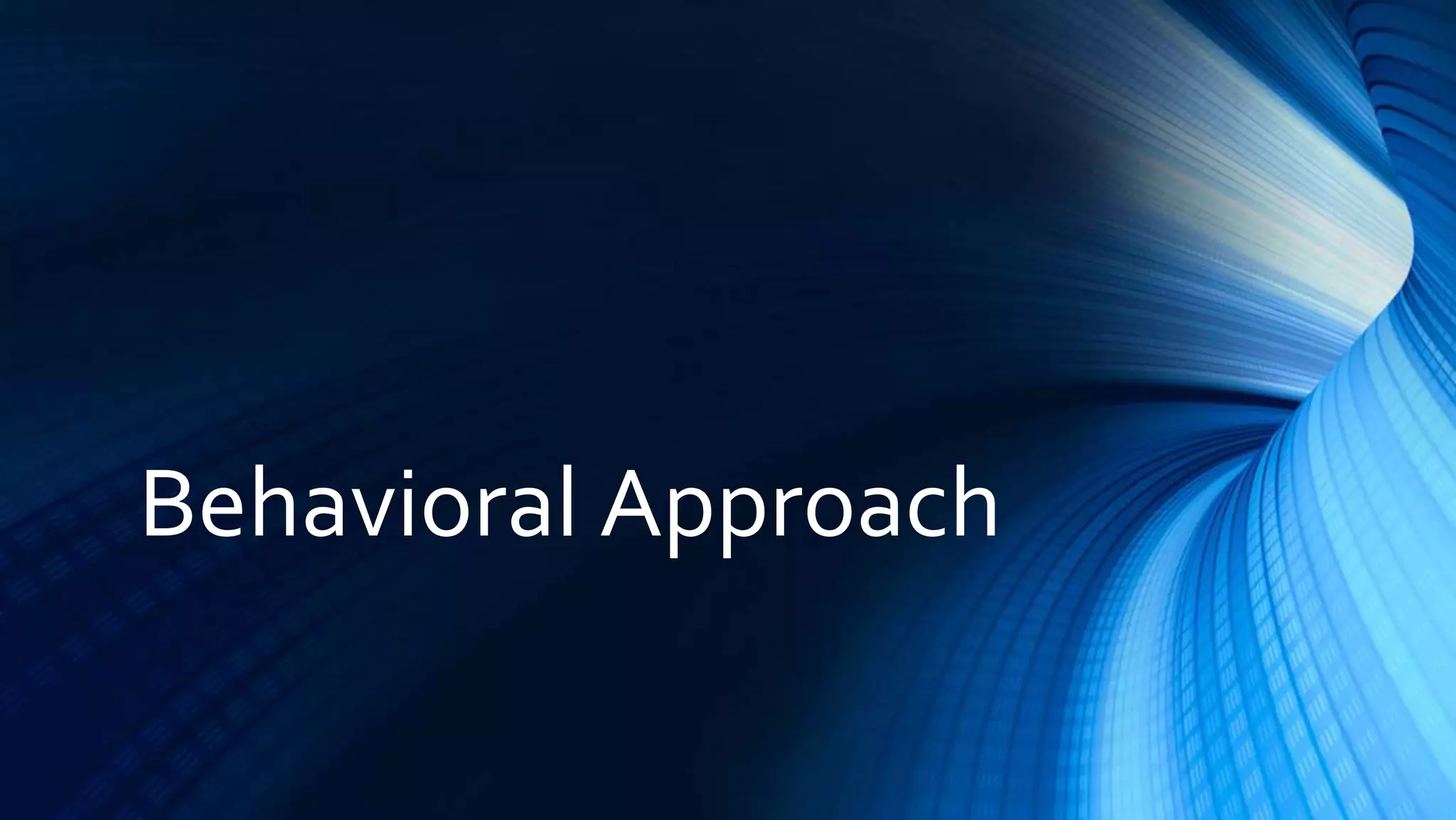 Behavioural Approach in Management | PPTX