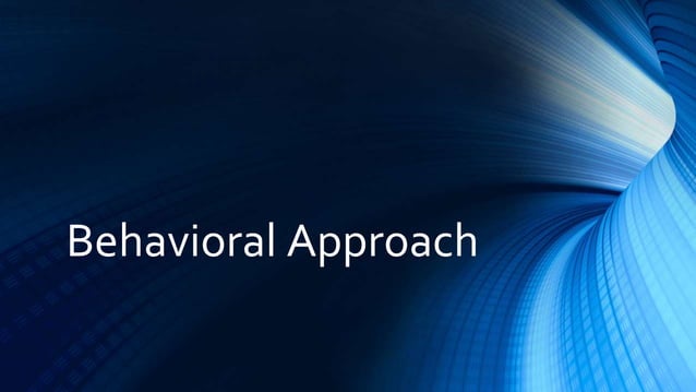 Behavioural Approach in Management | PPTX | Human Resources | Business