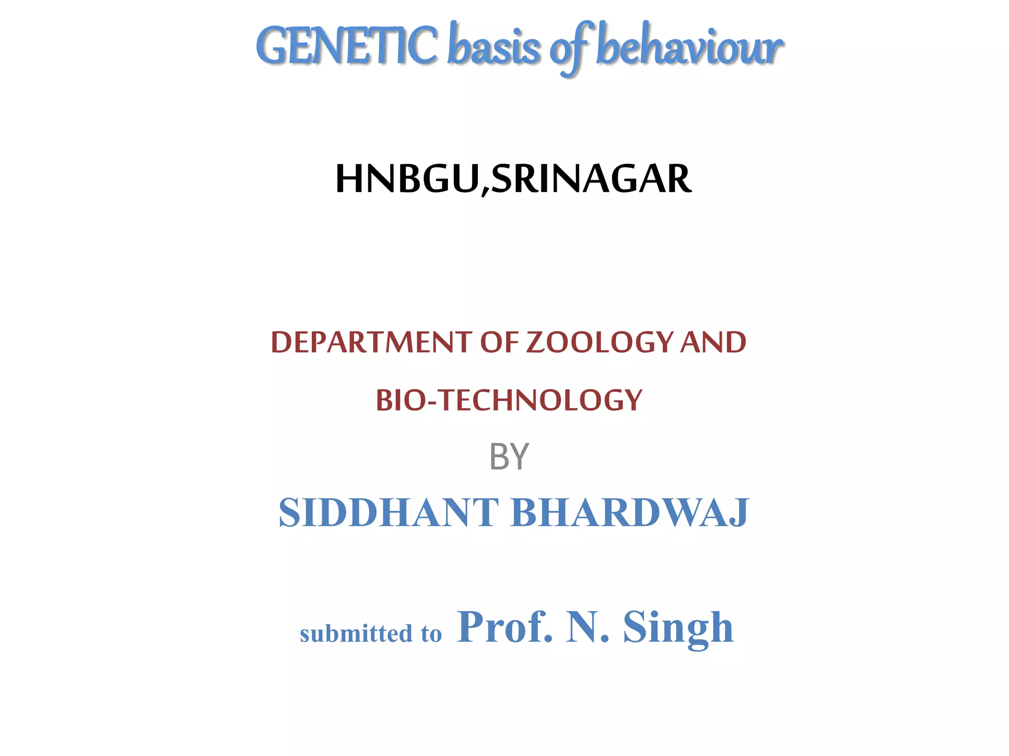 Behavioural genetics.pptx sid | PPTX