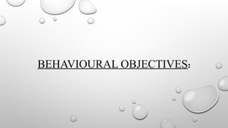 Behavioural objectives Behavioural objectives | PPTX