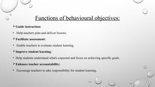 Behavioural objectives Behavioural objectives | PPTX