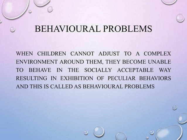 Behavioural problems and behavioural disorder | PPTX