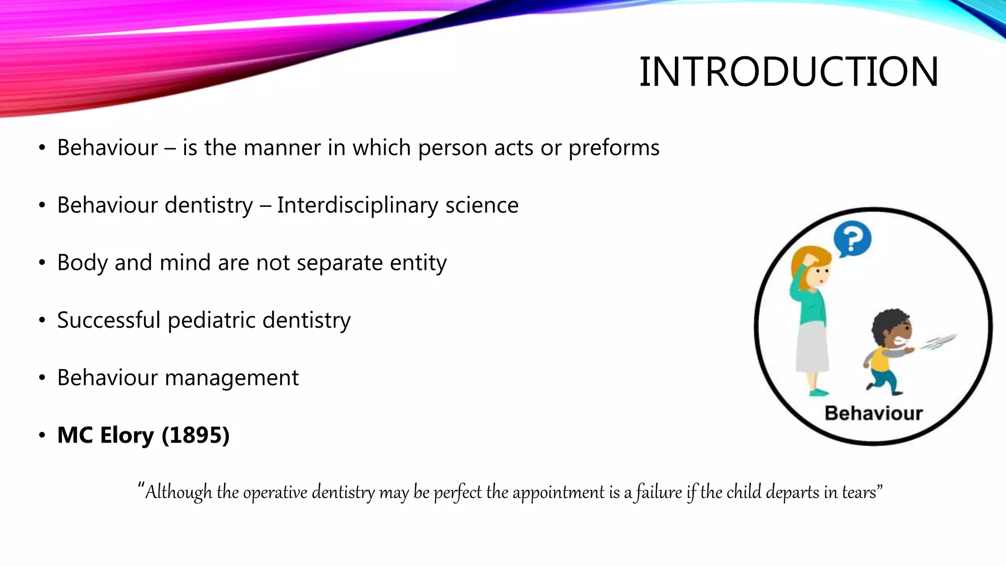 Behavioural sciences and its application to pedodontics | PPTX