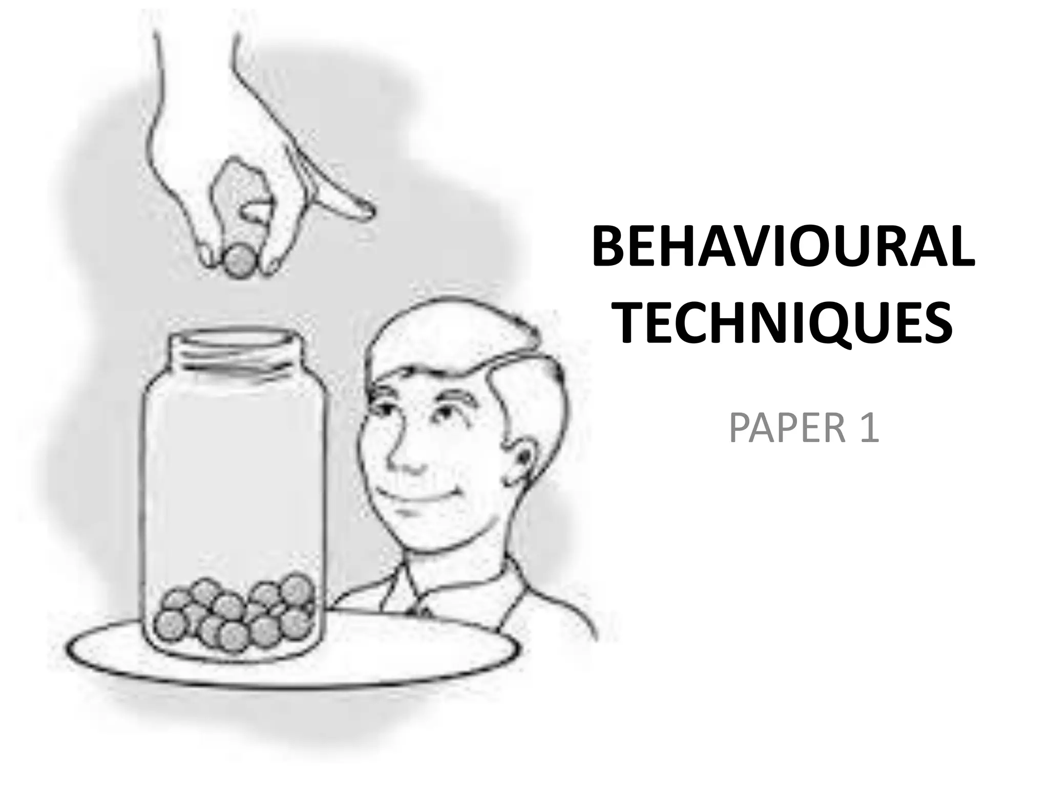 Behavioural techniques | PPTX