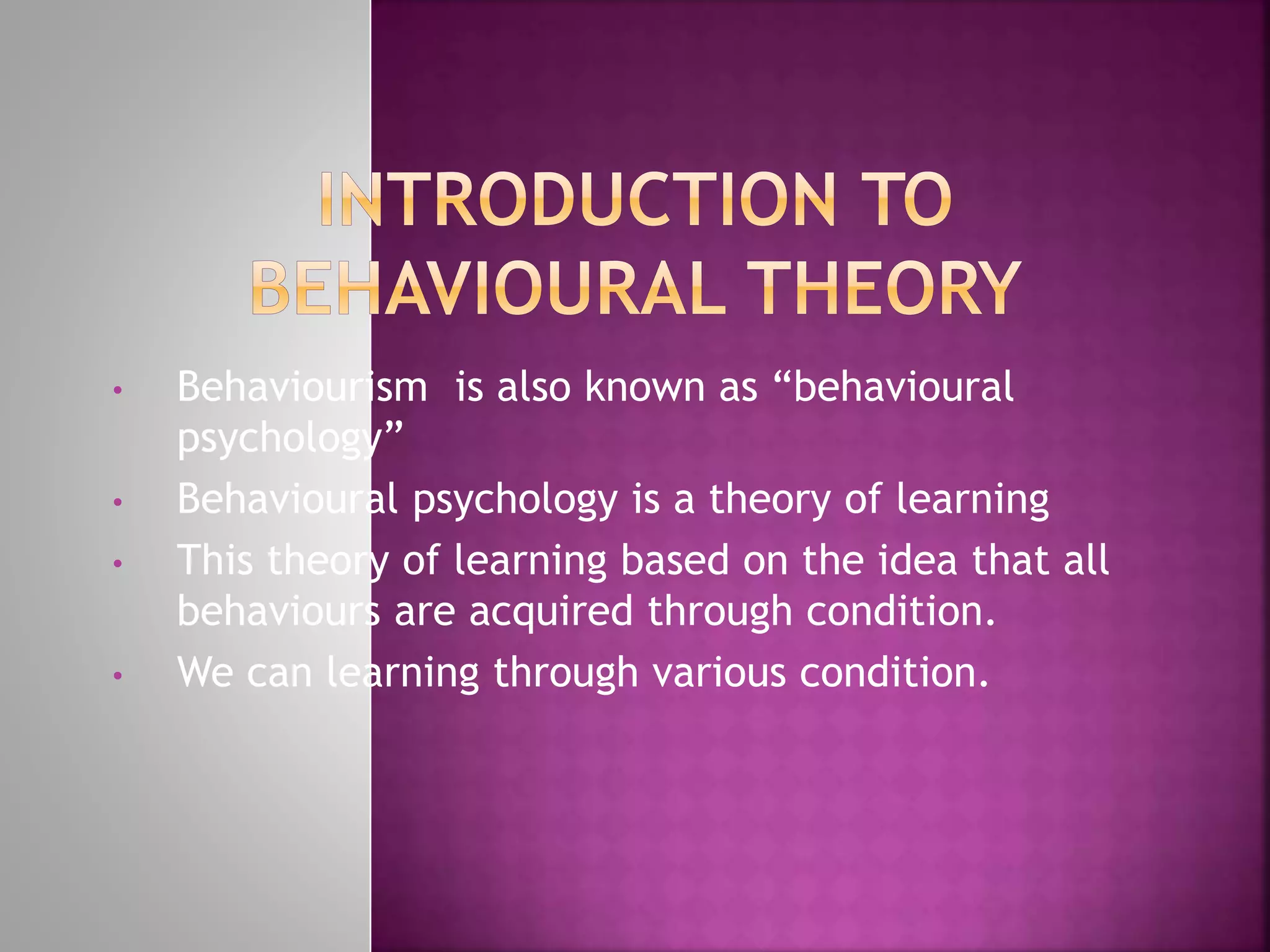 Behavioural theory of learning | PPTX