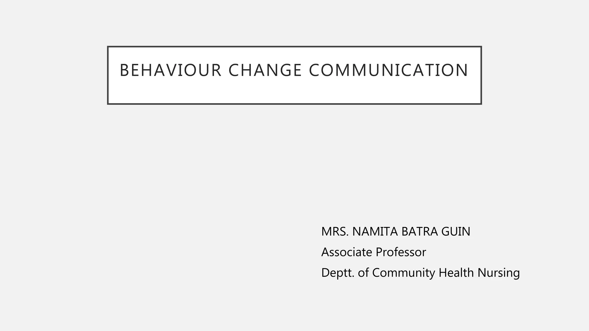 Behaviour change communication | PPTX