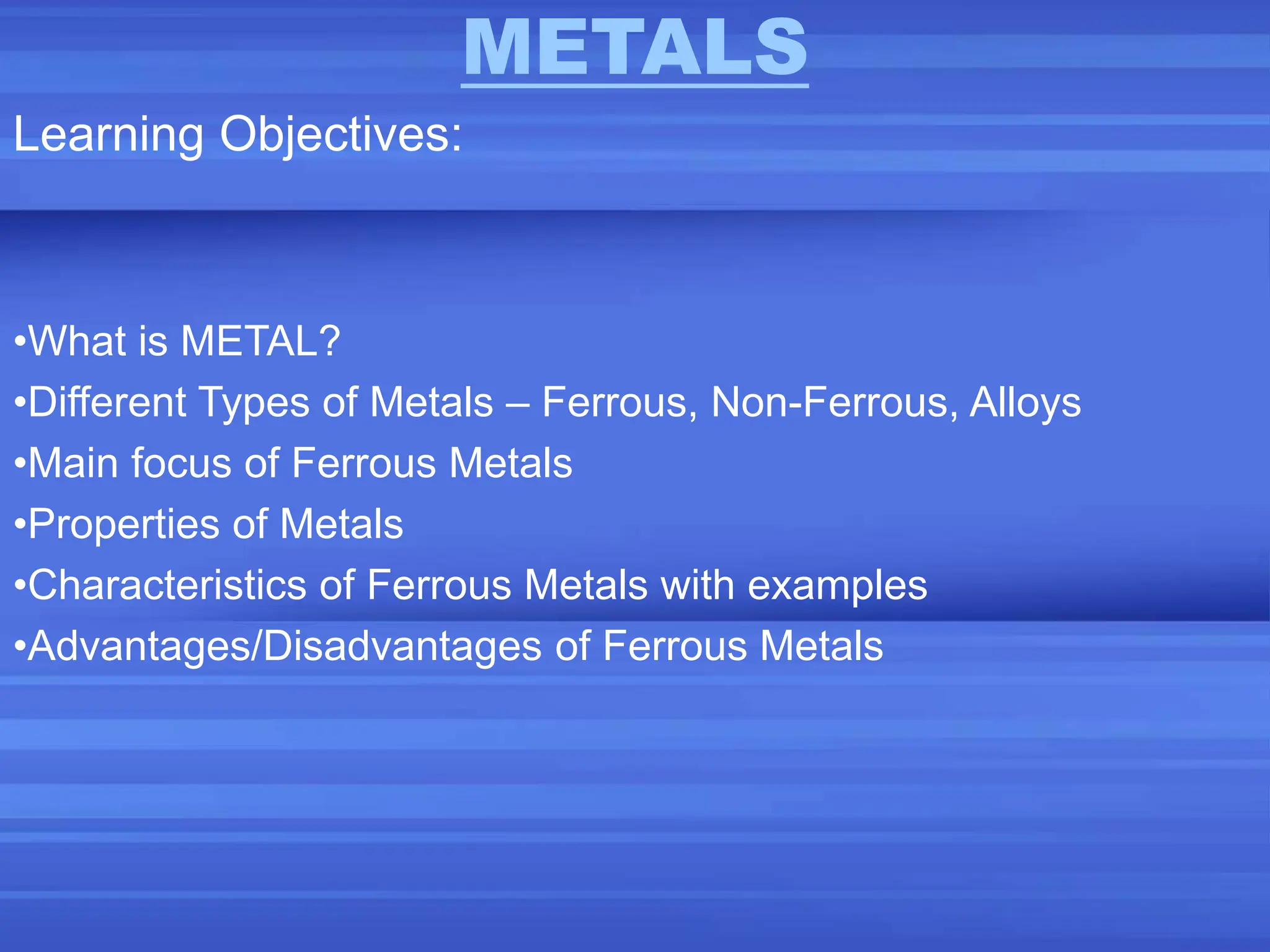 Properties of Metals & Application as per their Behaviour | PPT