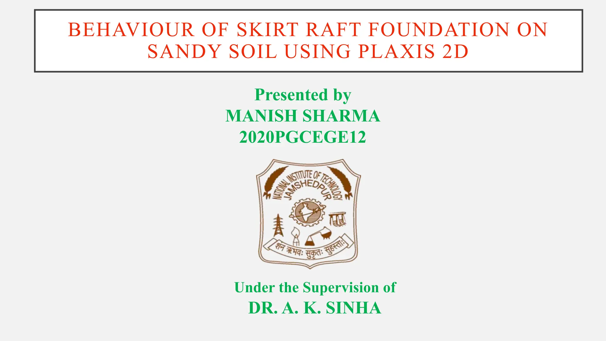 BEHAVIOUR OF skirt Raft foundation on sandy soil Using PLAXIS 2D.pptx